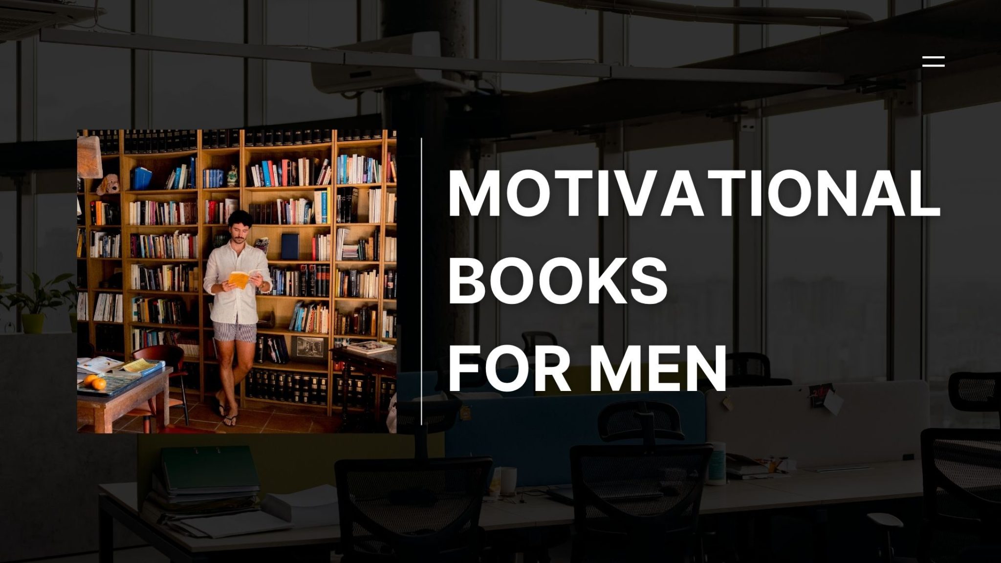 12 Motivational Books for Men That Will Ignite Your Purpose & Power ...